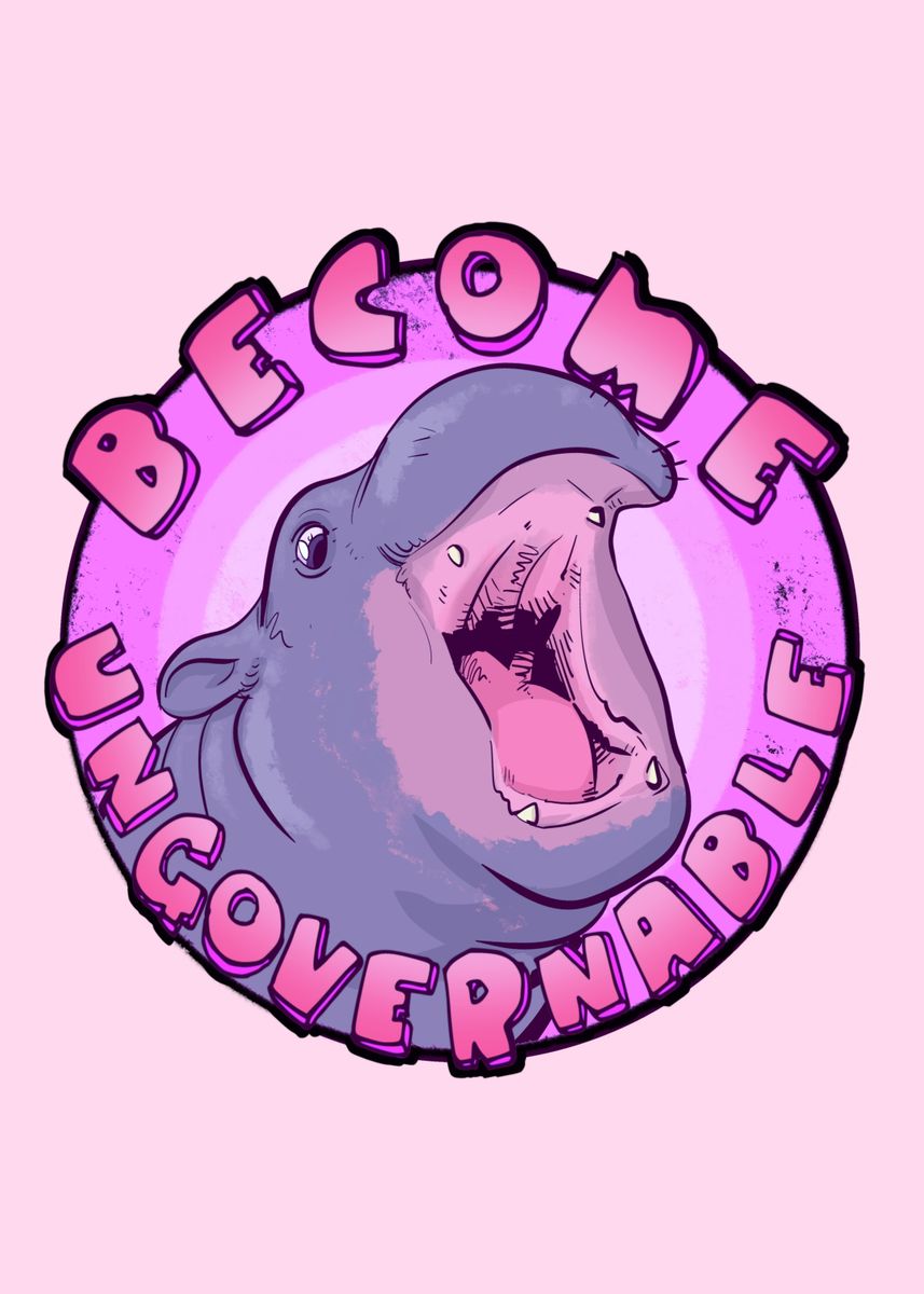 'Become Ungovernable Moo Deng' Poster, picture, metal print, paint by ...