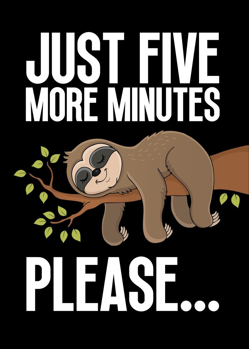 'Just five more minutes, please...' Poster, picture, metal print, paint ...