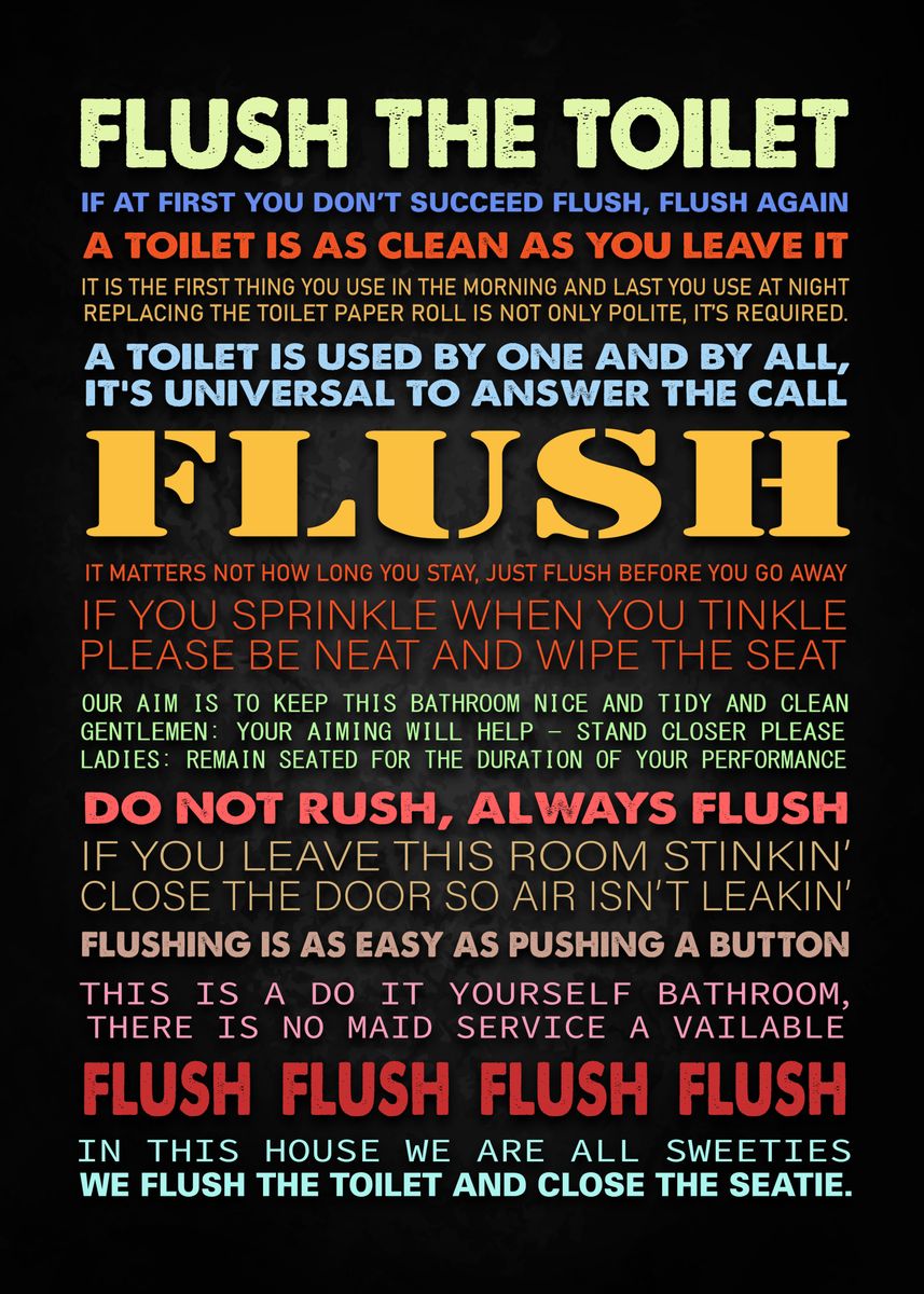 'Flush The Toilet Poster' Poster, picture, metal print, paint by Metal ...