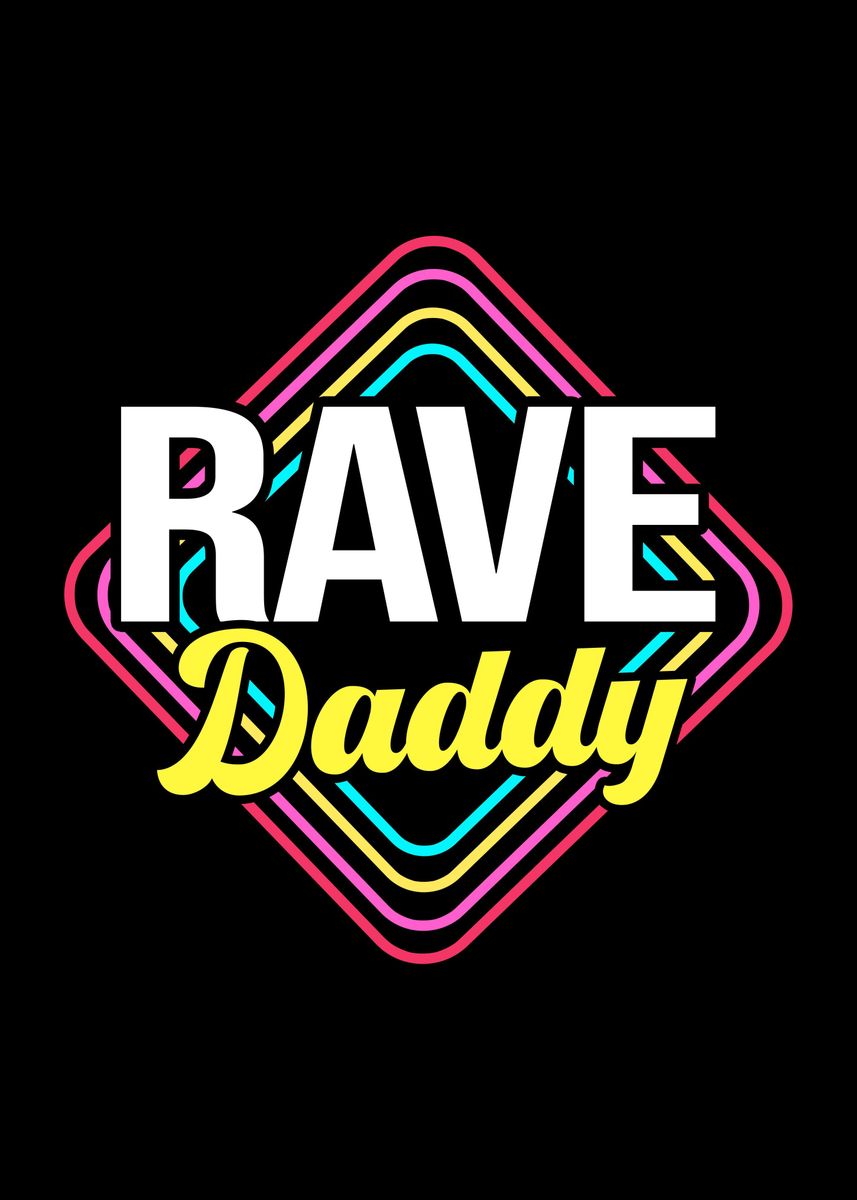 'Rave Daddy Edm Dj' Poster, picture, metal print, paint by FunnyGifts ...