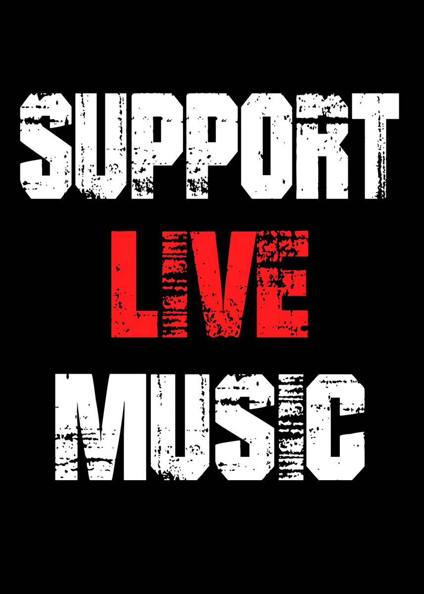 'Support Live Music' Poster, picture, metal print, paint by Peter ...