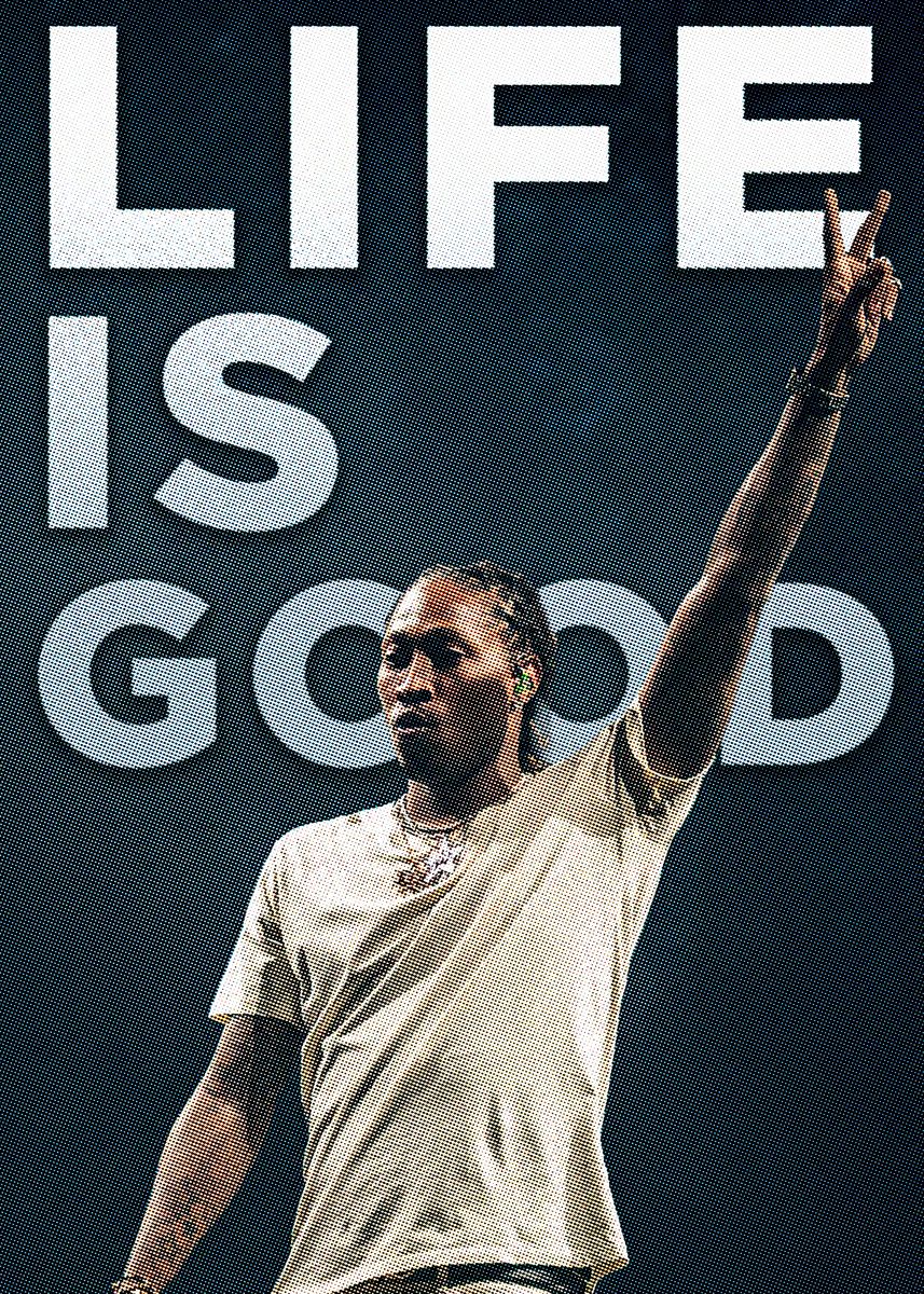 'Life is Good Poster' Poster, picture, metal print, paint by | Displate