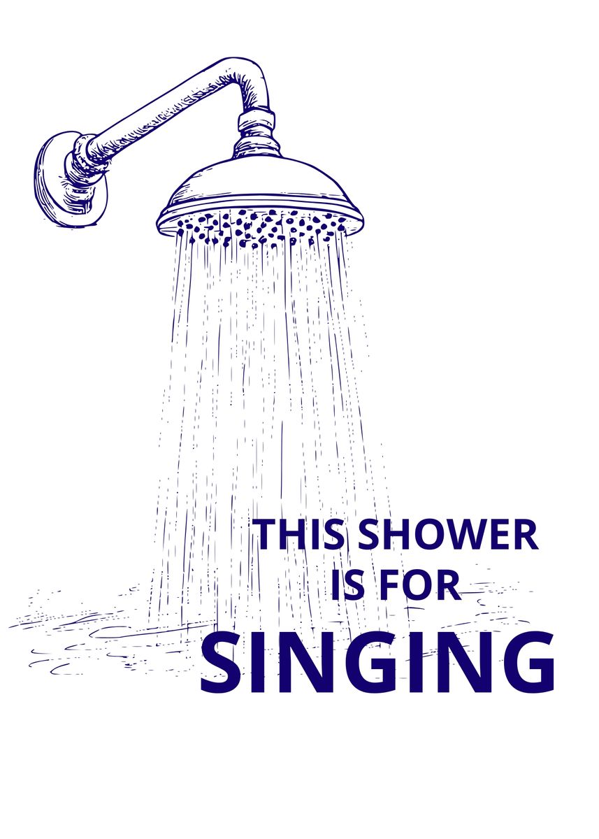 'Shower for Singing' Poster, picture, metal print, paint by EDSON RAMOS ...