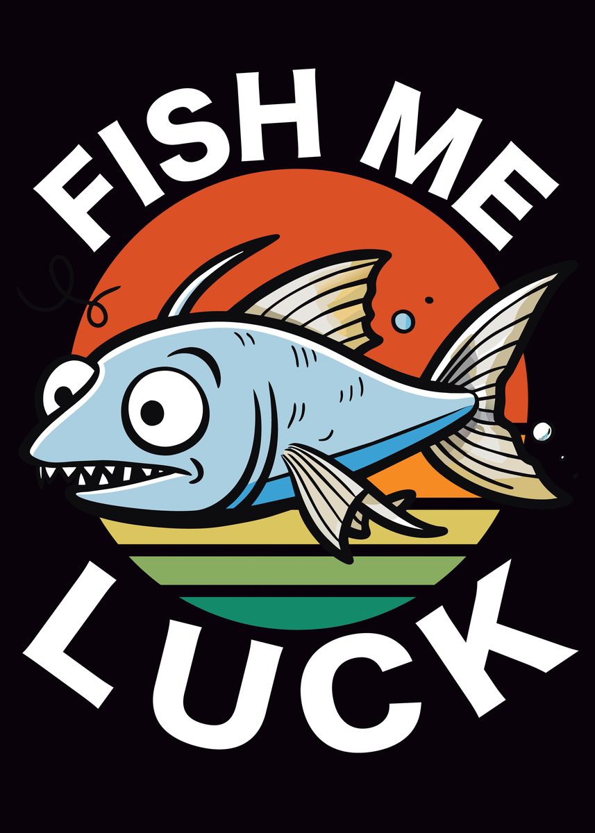 'Fish Me Luck Graphic' Poster, picture, metal print, paint by Nomis ...