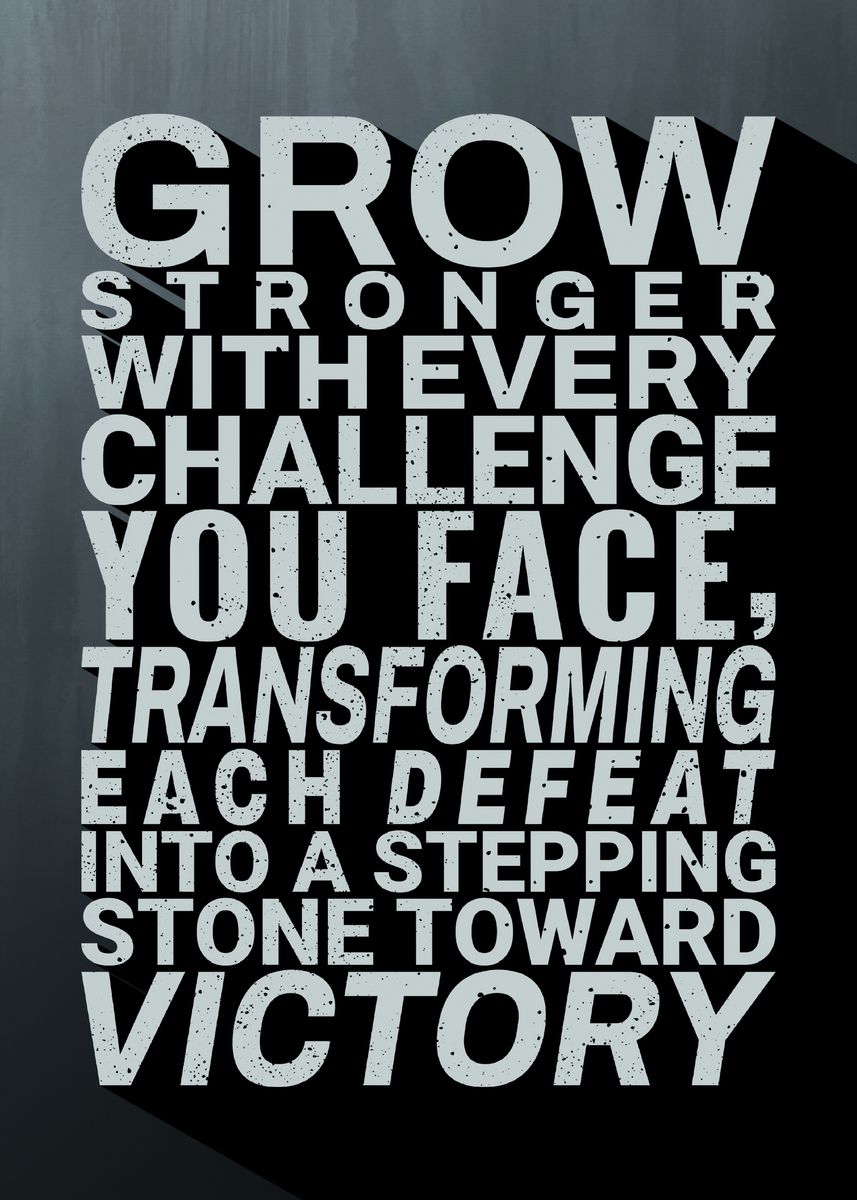 'Grow Stronger with Every Challenge' Poster, picture, metal print ...