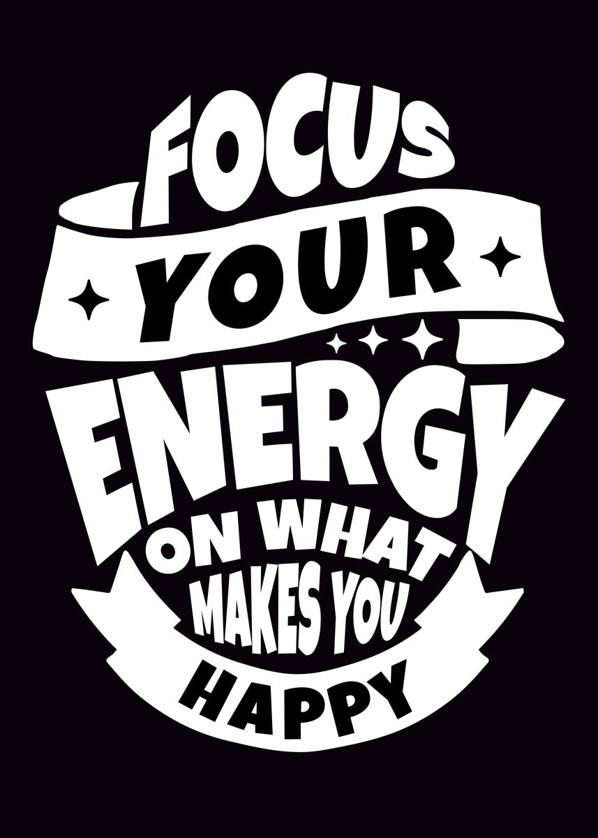 'Focus Your Energy Quote' Poster, picture, metal print, paint by Nomis ...