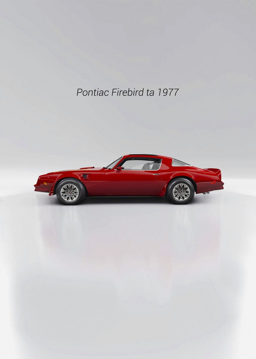 'Pontiac Firebird TA 1977' Poster, picture, metal print, paint by One ...