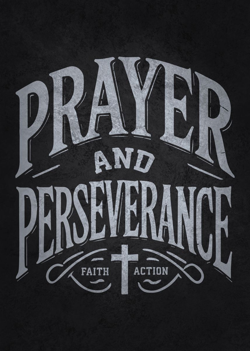 'Prayer and Perseverance' Poster, picture, metal print, paint by CHAN ...