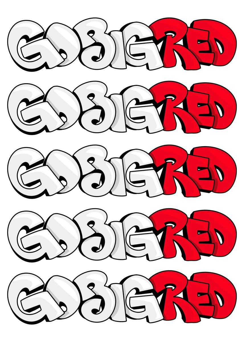 'Go Big Red Slogan' Poster, picture, metal print, paint by ...