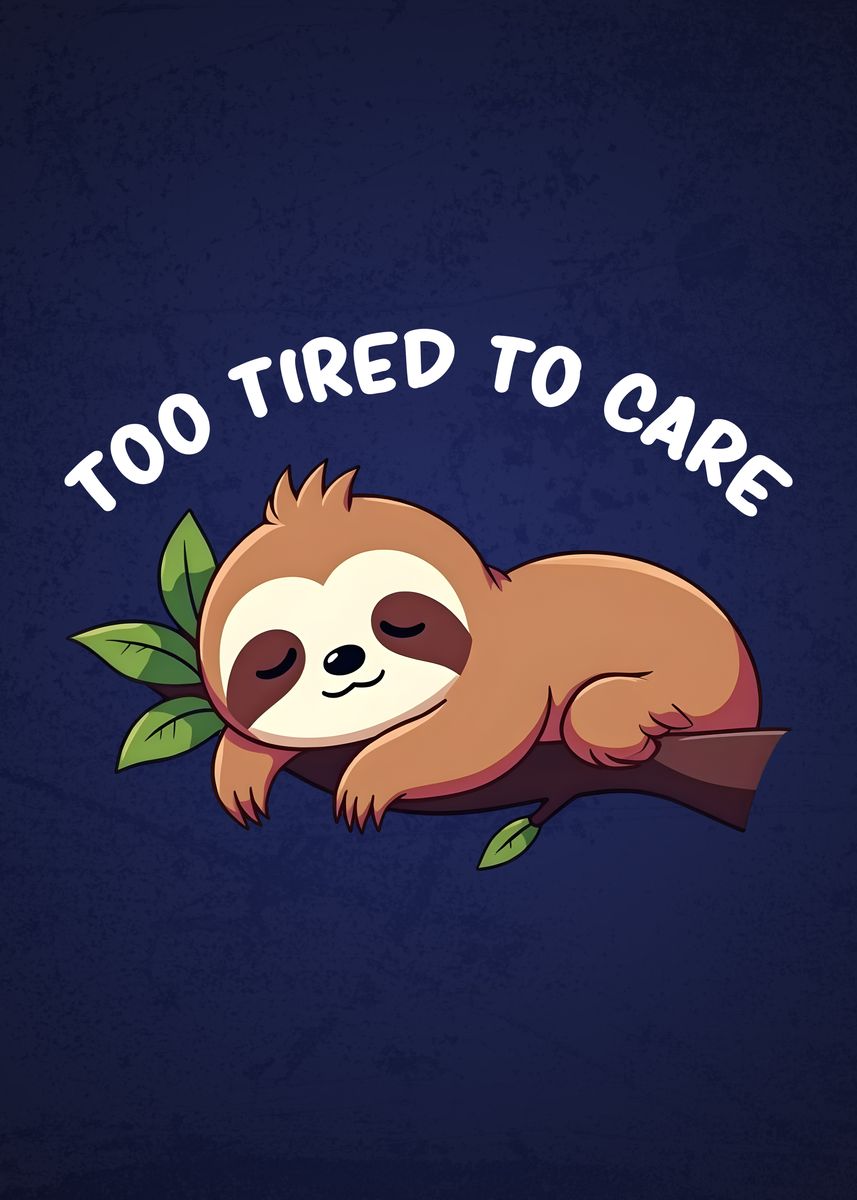 'Lazy Sloth Nap Time' Poster, picture, metal print, paint by Graphic ...