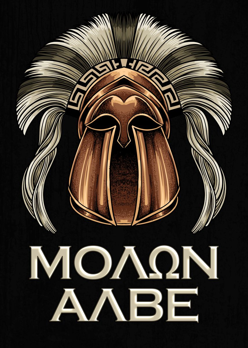 'Spartan Helmet & Molon Labe' Poster, picture, metal print, paint by pixelbull Medieval Art and ...
