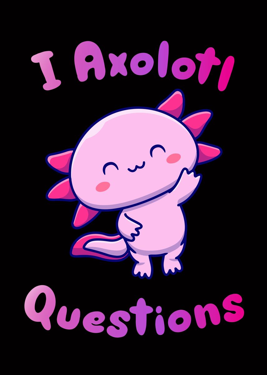 'Cute Axolotl' Poster, picture, metal print, paint by Art work | Displate