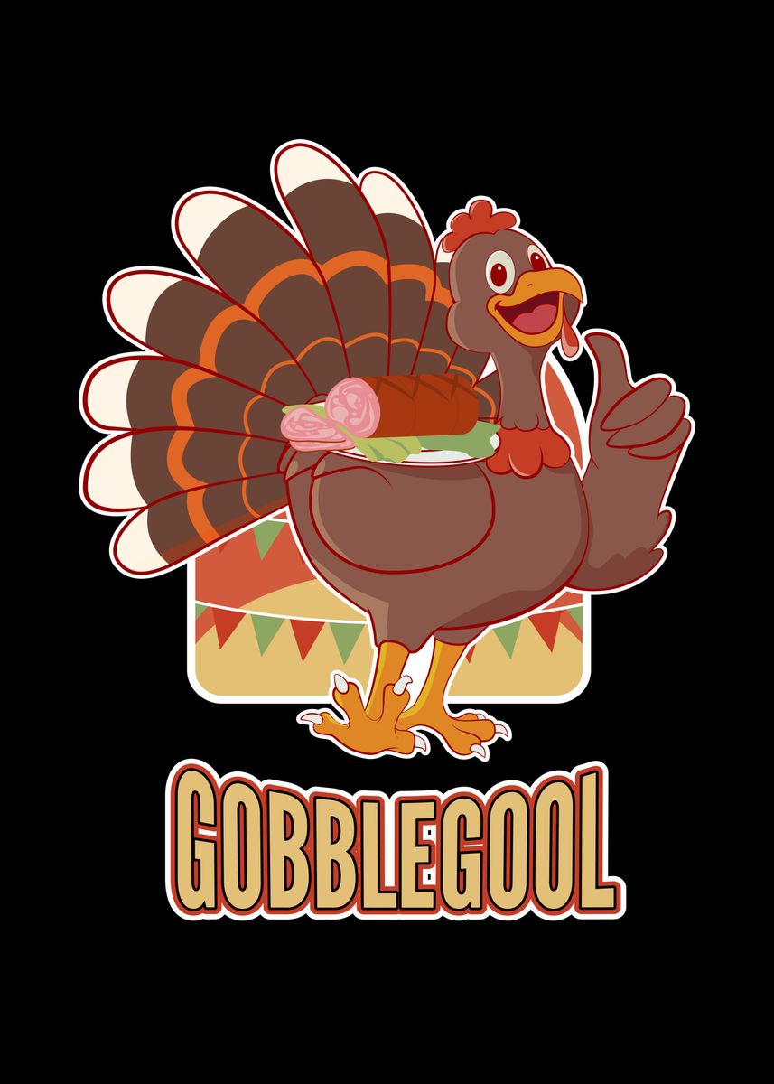 'Gobblegool Thanksgiving' Poster, picture, metal print, paint by Mooon ...