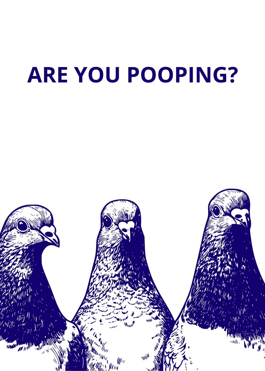 'Pigeon Pooping Meme' Poster, picture, metal print, paint by EDSON ...