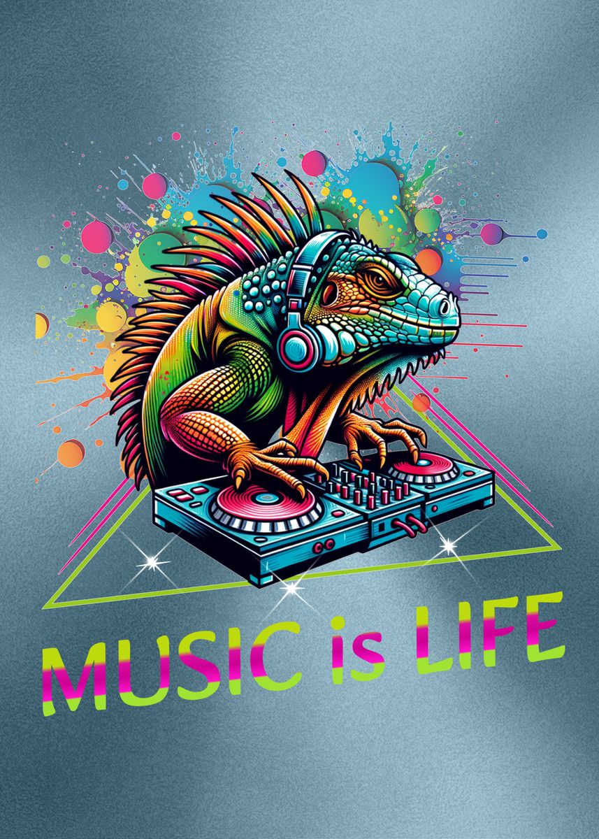 'Iguana DJ Music is Life' Poster, picture, metal print, paint by Marina ...