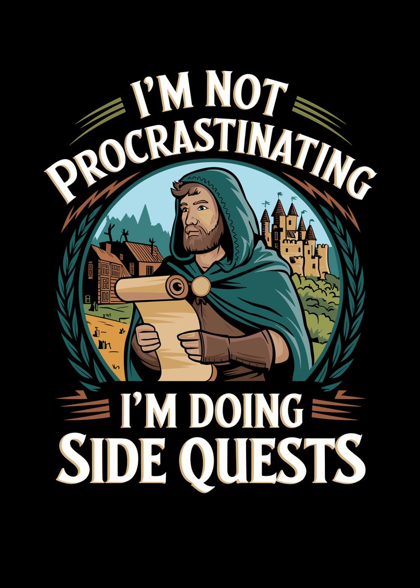 'I'm Not Procrastinating I'm Doing Side Quests' Poster, picture, metal ...