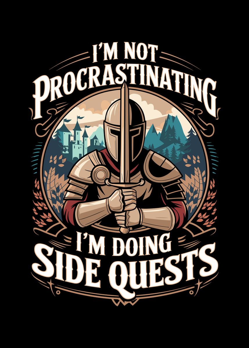 'I'm Not Procrastinating I'm Doing Side Quests' Poster, picture, metal ...