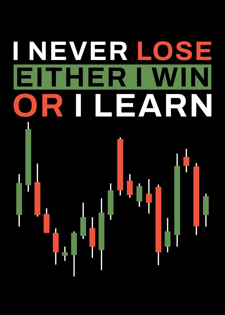 'I Never Lose - Stock Market Quote' Poster, picture, metal print, paint ...