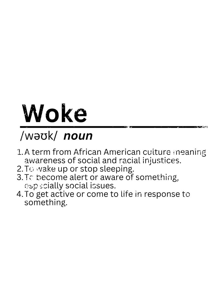 'Woke Definition' Poster, picture, metal print, paint by Nae | Displate