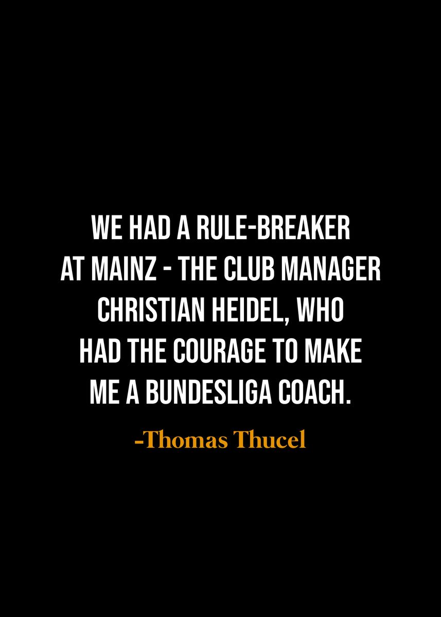 'Thomas Tuchel Quote' Poster, picture, metal print, paint by THREE ...