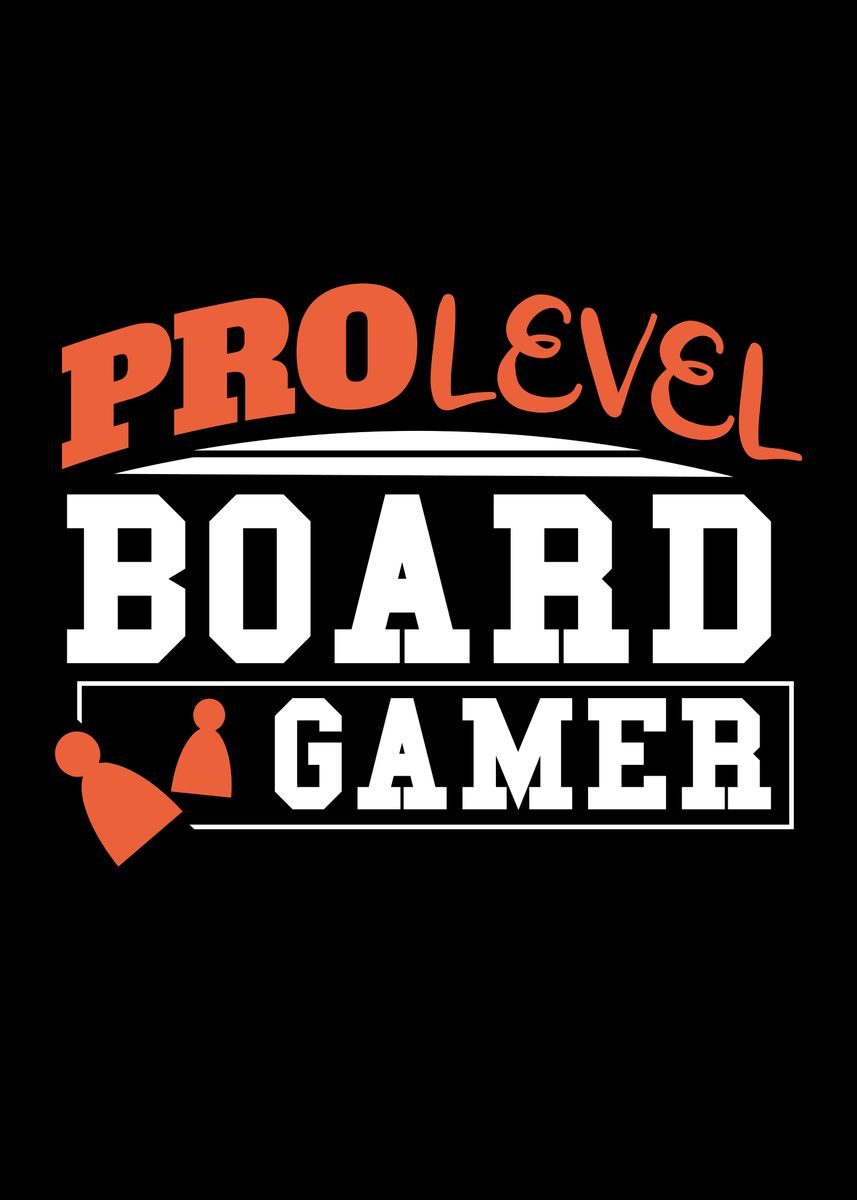 'Pro Level Board Gamer' Poster, picture, metal print, paint by Andreas Schellenberg | Displate