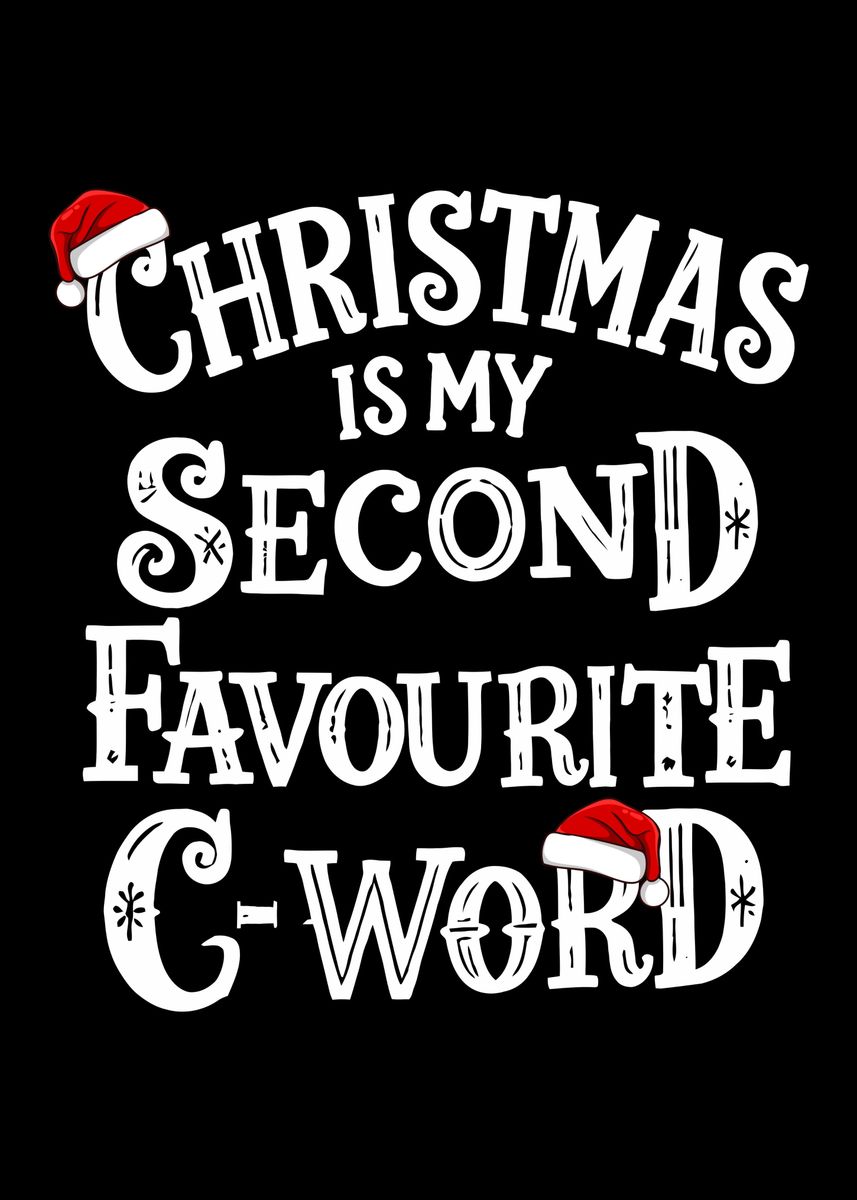'Christmas C-Word' Poster, picture, metal print, paint by Ba Ab | Displate