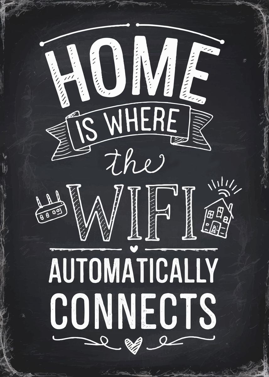 'Home WiFi Quote' Poster, picture, metal print, paint by StonebridgeArt ...