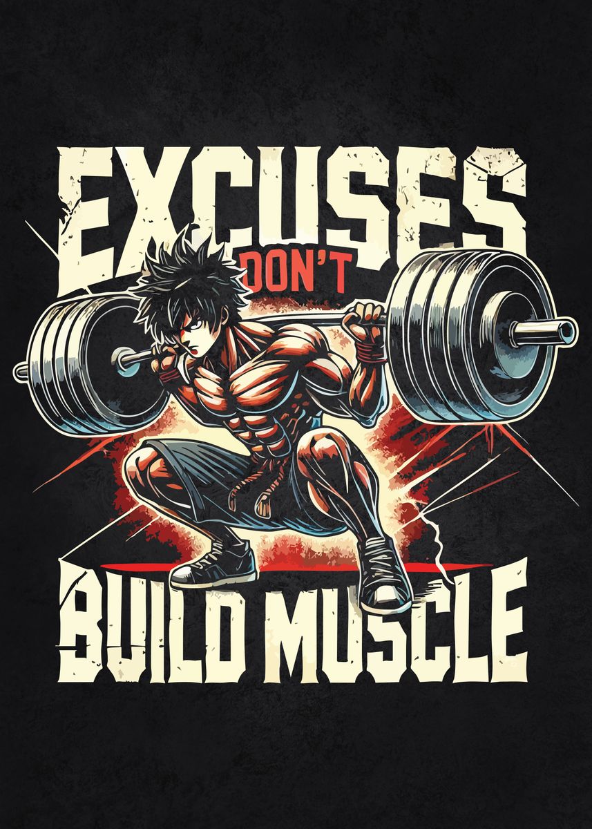 'Excuses Don't Build Muscle - Anime Workout' Poster, picture, metal ...