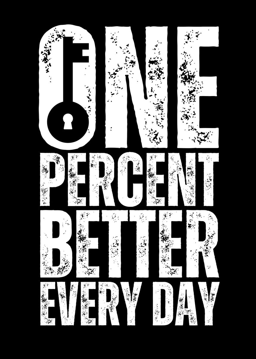 'One Percent Better Everyday' Poster, picture, metal print, paint by slamet muhlisin | Displate