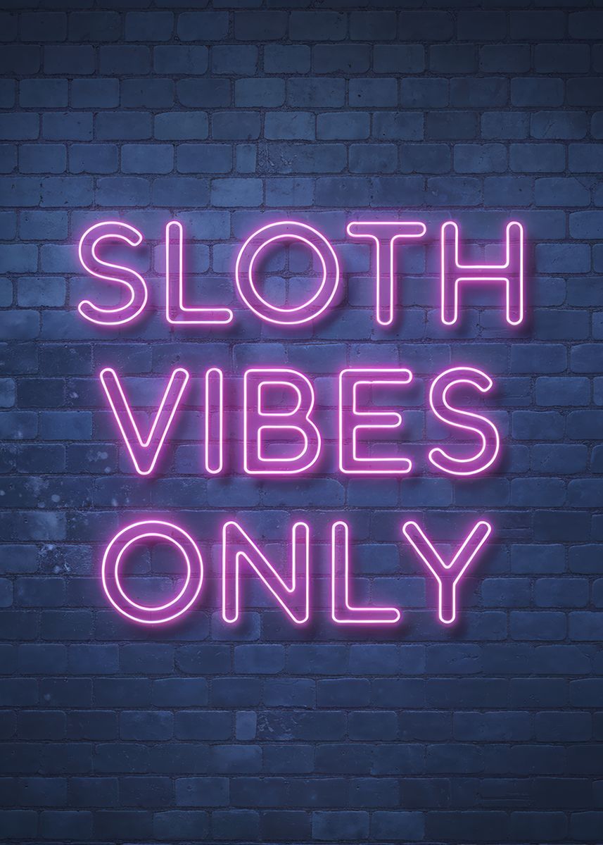 'Sloth Vibes Only Neon Sign - chill and relax' Poster, picture, metal ...