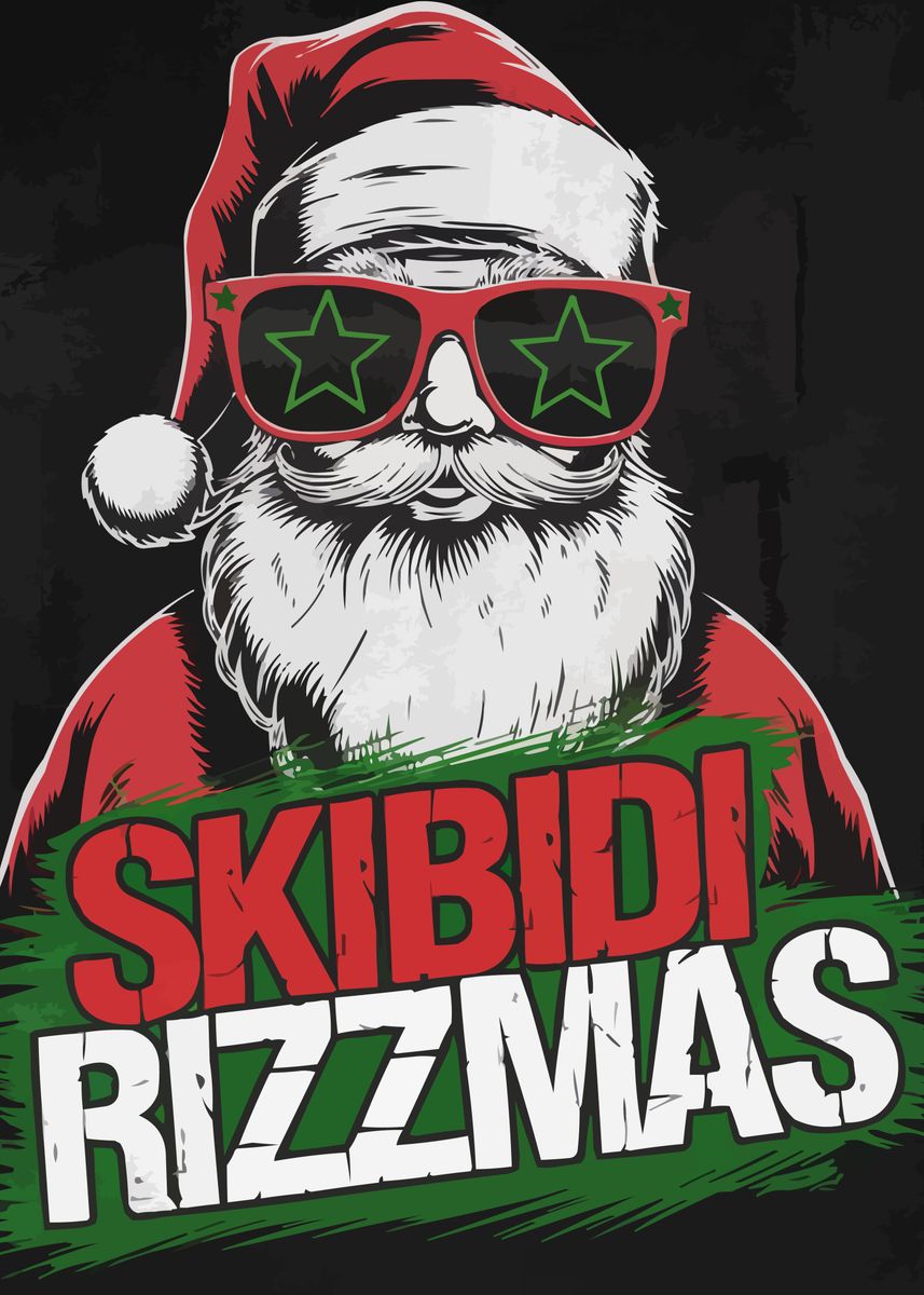 'SKIBIDI RIZZMAS' Poster, picture, metal print, paint by Space Monkey ...