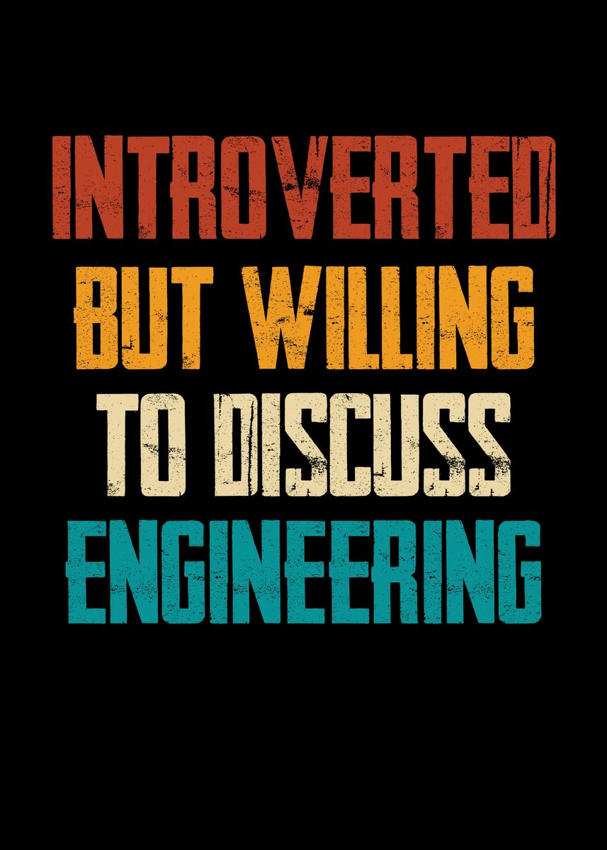 'Introverted Engineer' Poster, picture, metal print, paint by ...