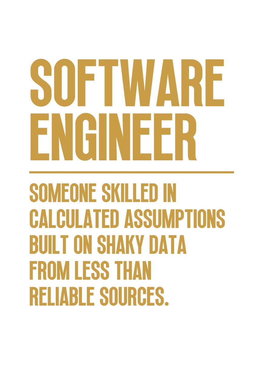 'Software Engineer Quote' Poster, picture, metal print, paint by Nae ...