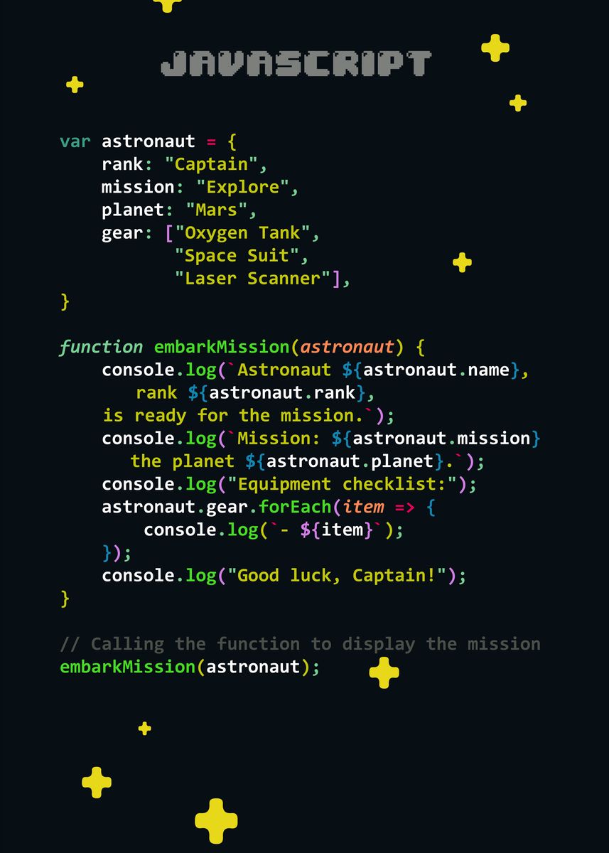 'Javascript Space Mission Code' Poster, picture, metal print, paint by ProgrammerGirl | Displate