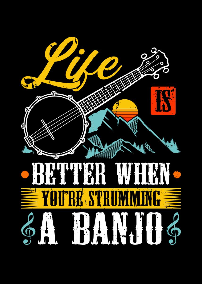 'Banjo Life Quote' Poster, picture, metal print, paint by RockstaaR ...