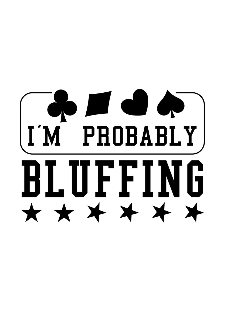 'Poker Bluffing Design' Poster, picture, metal print, paint by Andreas ...