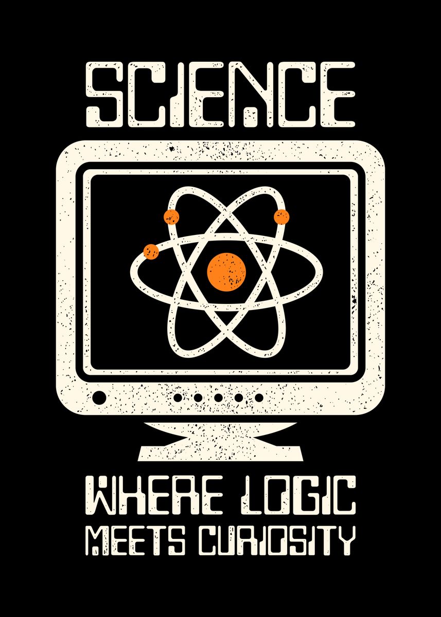 'Science - Where Logic Meets Curiosity ' Poster, picture, metal print ...