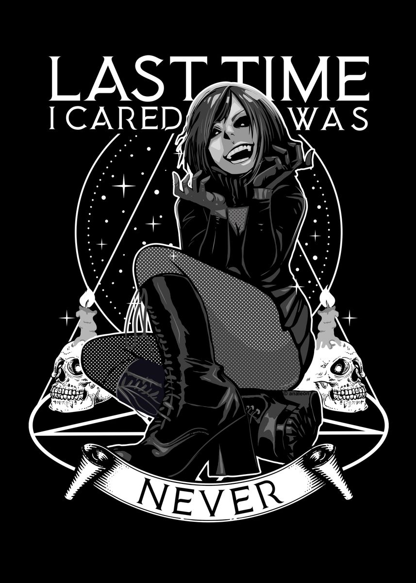 'Last Time I Cared Was Never' Poster, picture, metal print, paint by ...