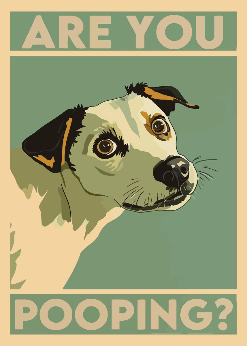 'Dog Poster - Are You Pooping?' Poster, picture, metal print, paint by ...