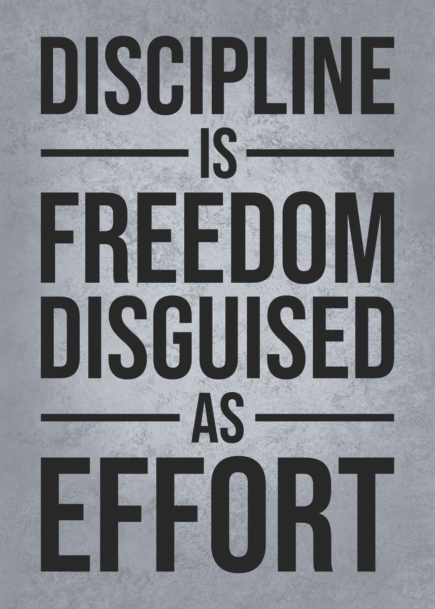 'Discipline is Freedom' Poster, picture, metal print, paint by CHAN ...