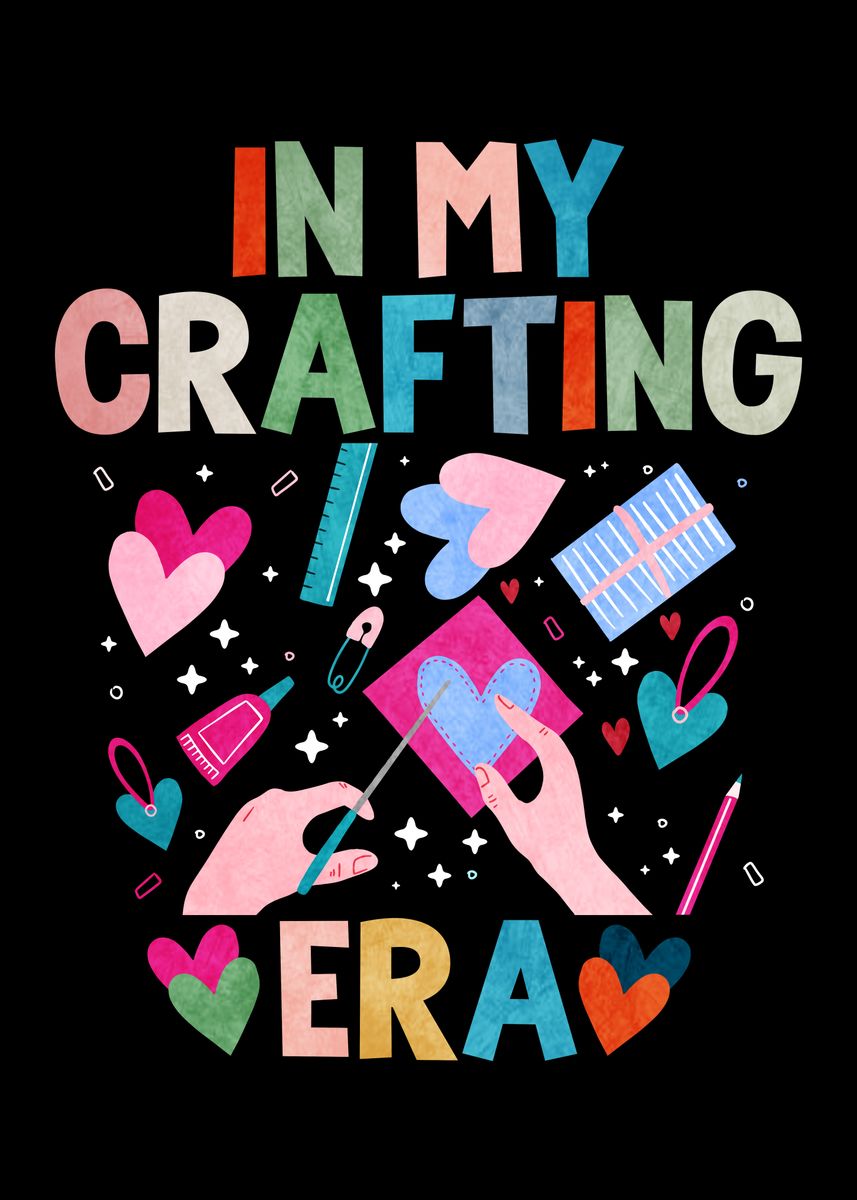 'In My Crafting Era' Poster, picture, metal print, paint by Hexor ...