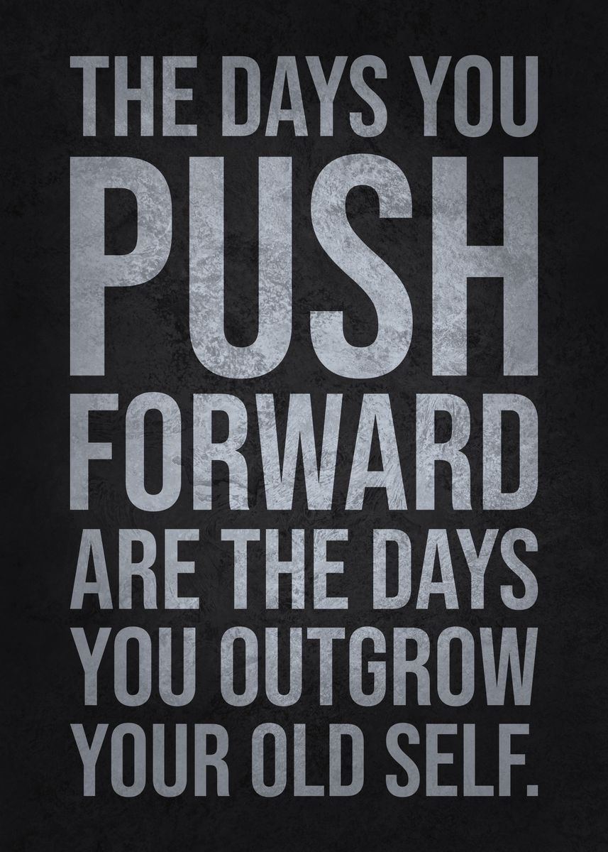 'Push Forward Quote' Poster, picture, metal print, paint by CHAN | Displate