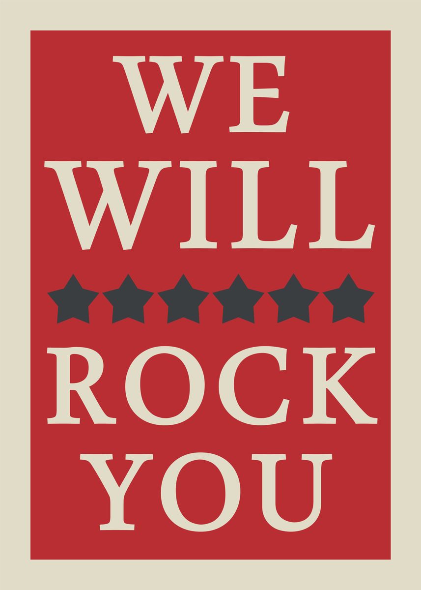 'We Will Rock You Poster' Poster, picture, metal print, paint by ...