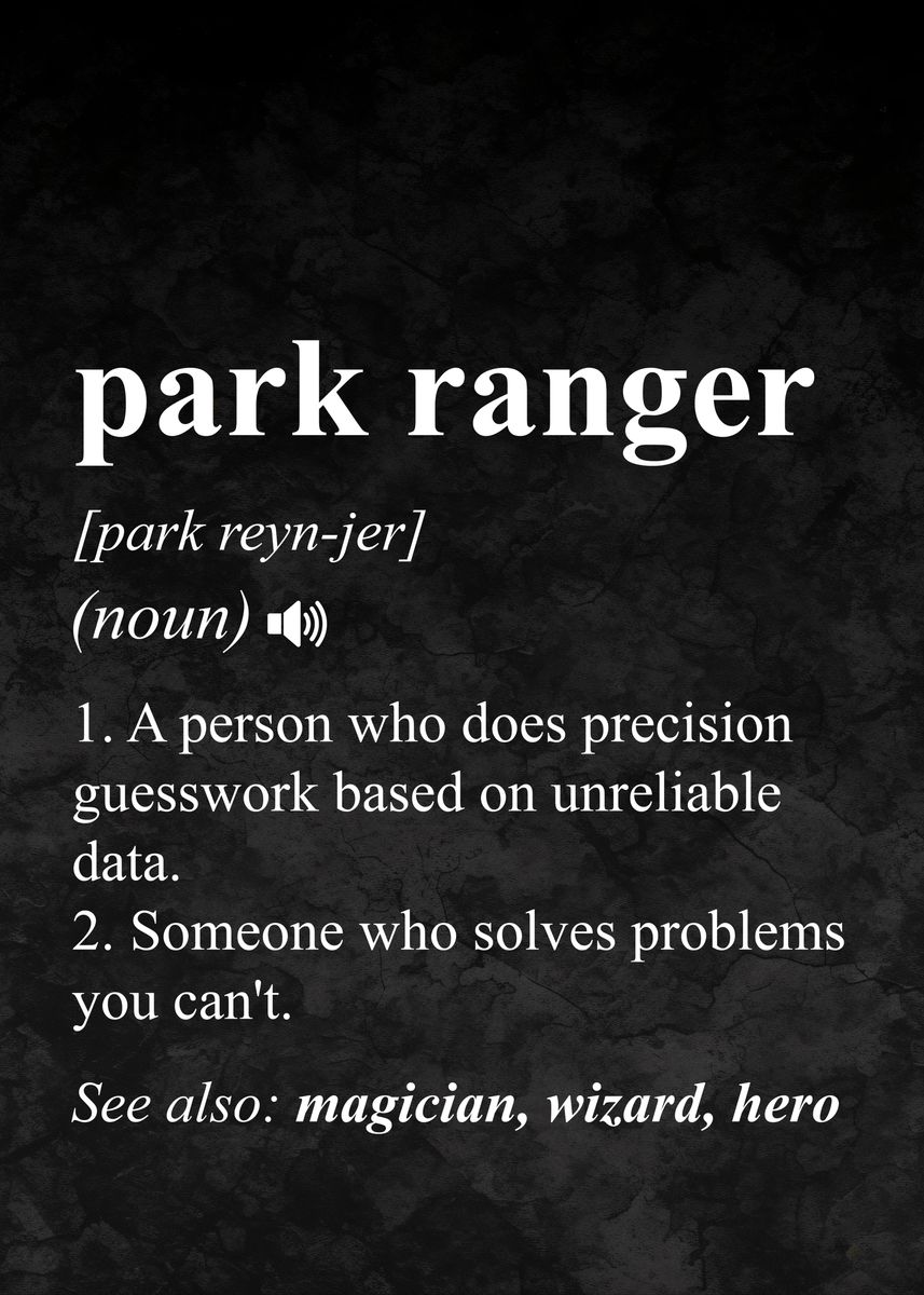 'Park Ranger Definition' Poster, picture, metal print, paint by ...