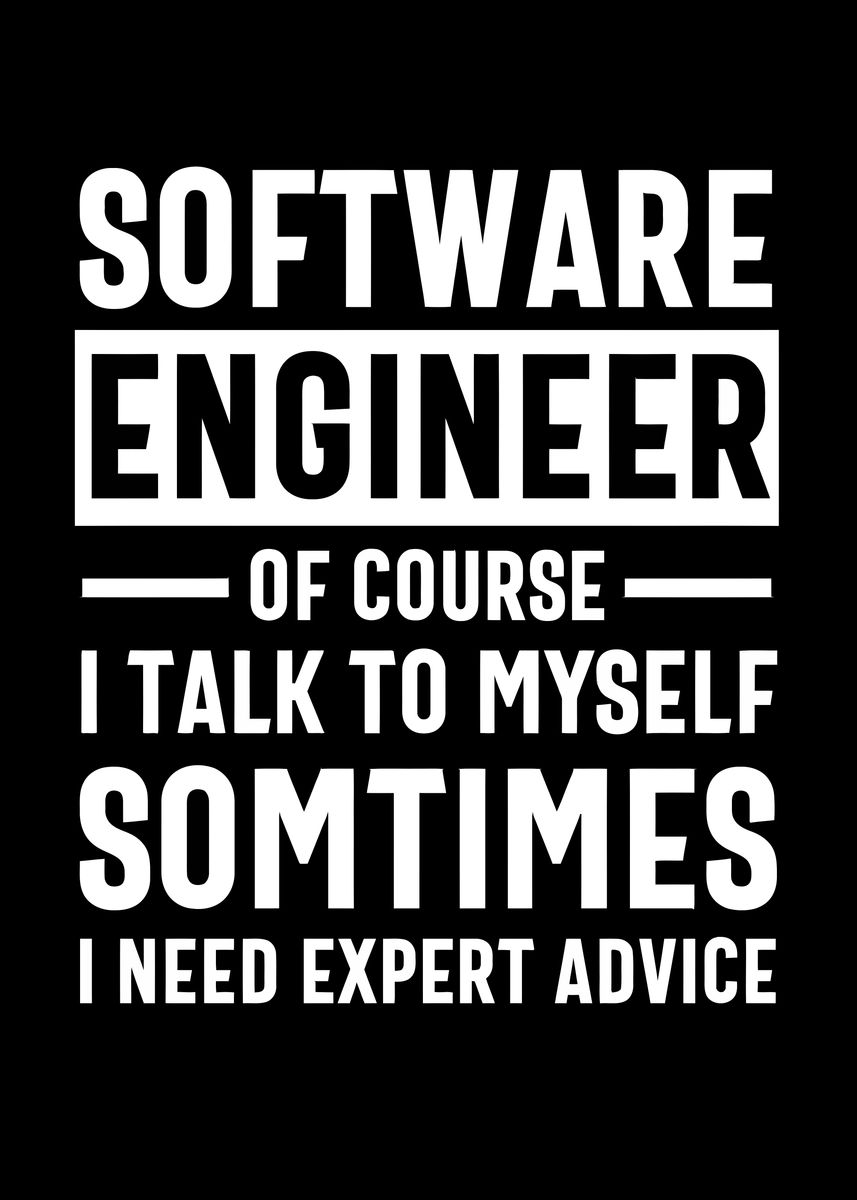 'Software Engineer Quote' Poster, picture, metal print, paint by Funny One Piece | Displate