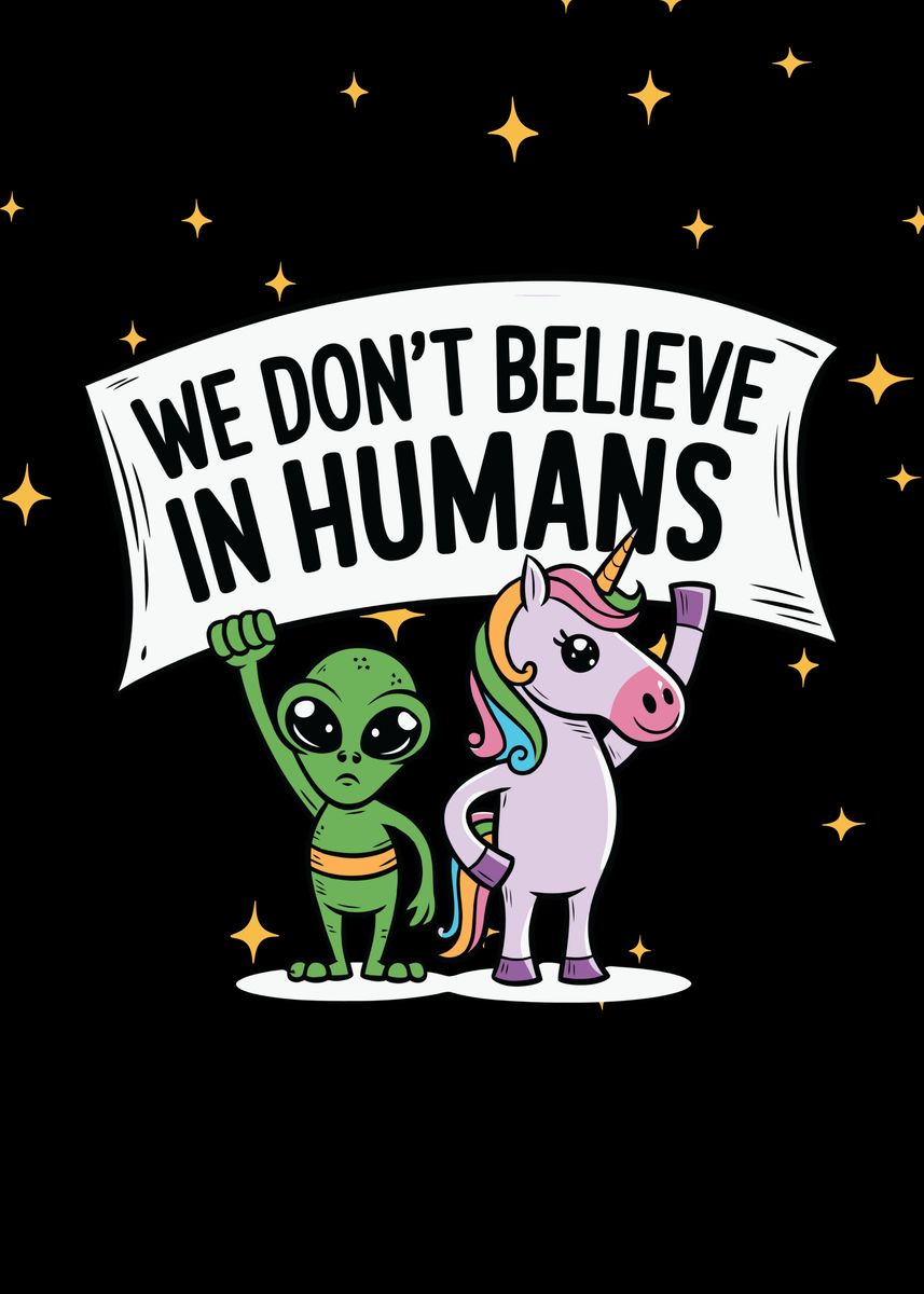 'Alien & Unicorn Protest' Poster, picture, metal print, paint by EDSON ...