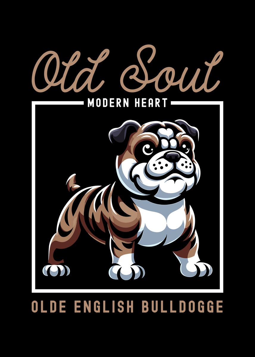 'Old Soul Olde English Bulldog' Poster, picture, metal print, paint by ...