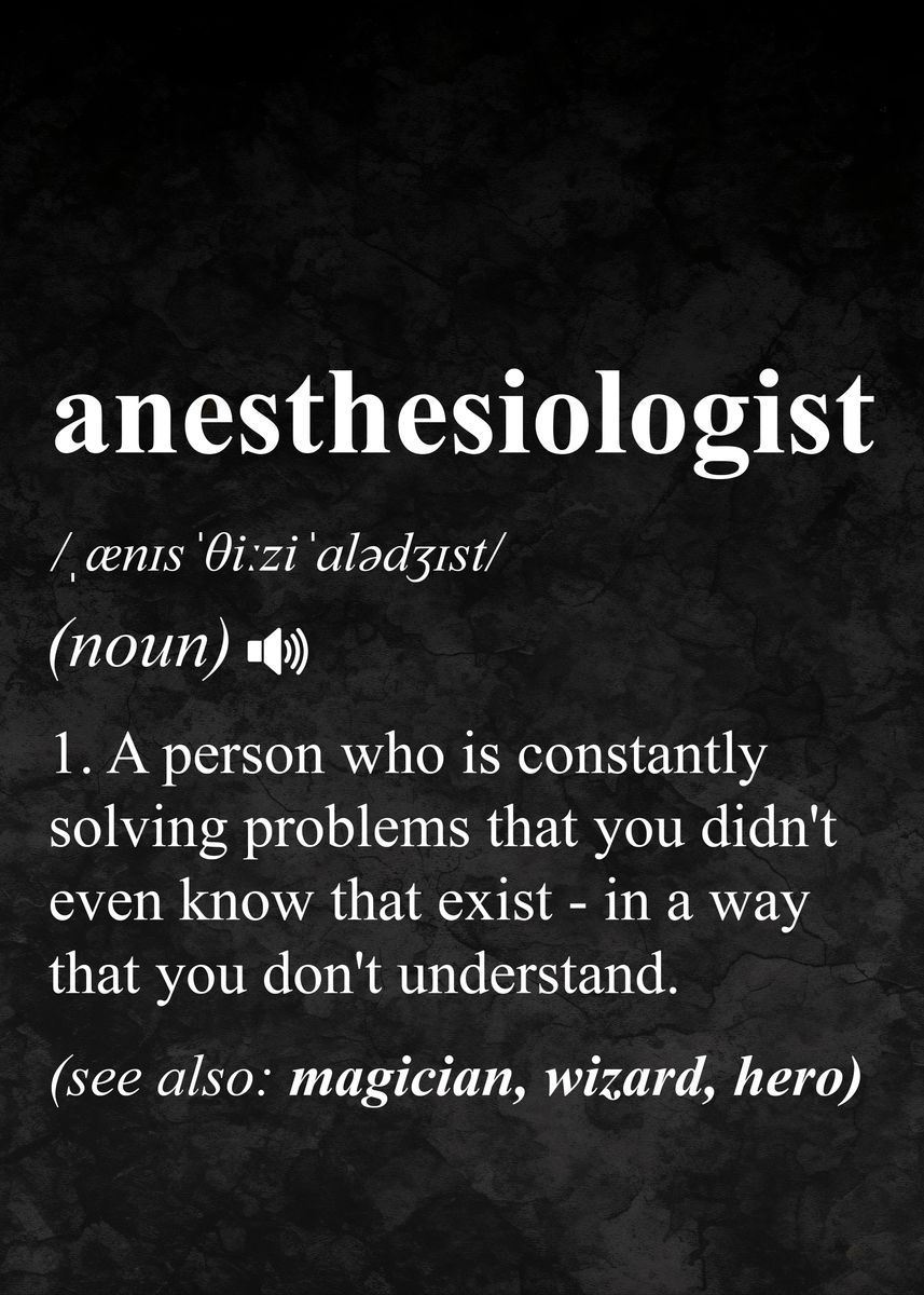 'Anesthesiologist Definition' Poster, picture, metal print, paint by ...