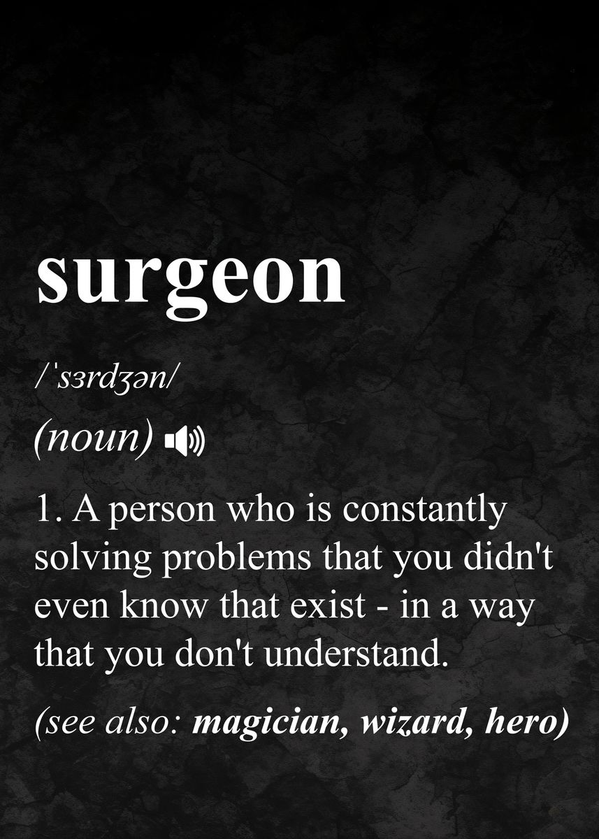 'Surgeon Job Definition' Poster, picture, metal print, paint by ...