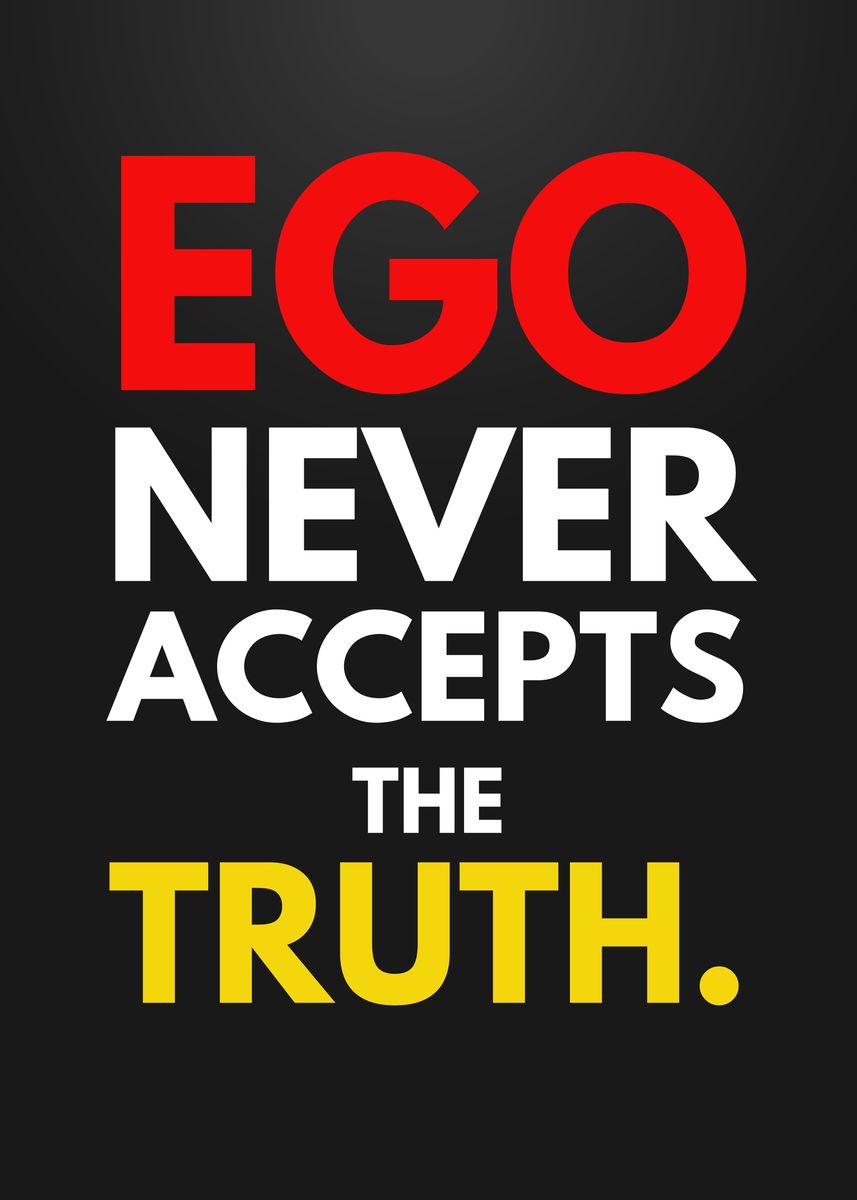 'Ego Mindset Quote' Poster, picture, metal print, paint by Nandita ...